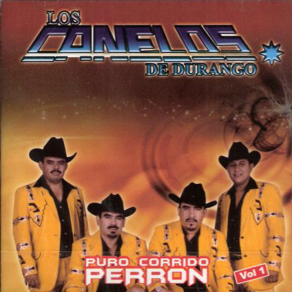 Canelos de Durango (CD Puro Corrido Perron Volumen 1) AM – Musica Tierra Caliente