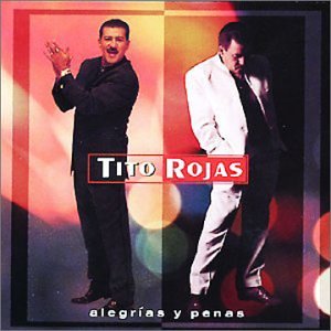Tito Rojas (CD Alegrias Y Penas) MP-56250 – Musica Tierra Caliente