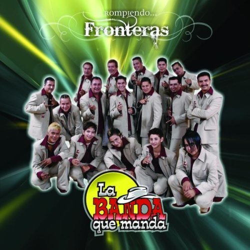 Que Manda, Banda (CD Rompiendo Frontera) ASL-30093 – Musica Tierra Caliente