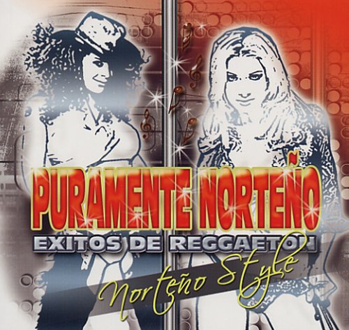 Puramente Norteño (CD Vol#1 Exitos de Reggaeton Norteño Various Artist ...
