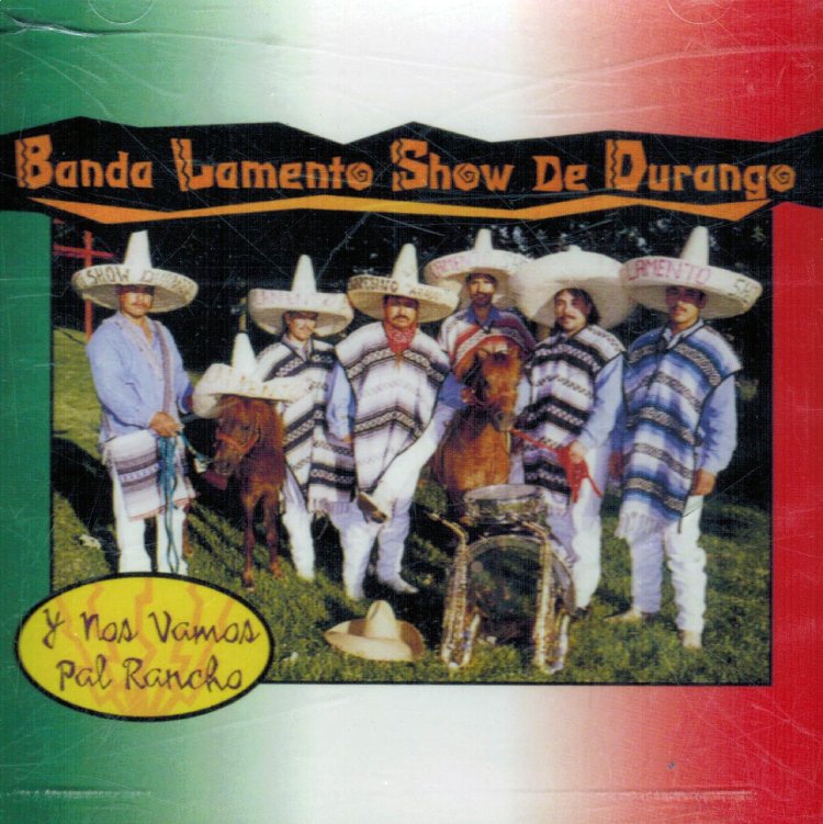 Lamento Show De Durango (CD Y Nos Vamos Pa'l Rancho) 72724 – Musica ...