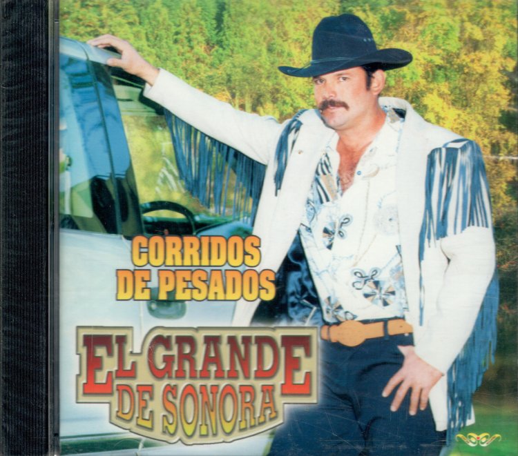 Grande de Sonora (CD Corridos Pesados) CAN-503 – Musica Tierra Caliente