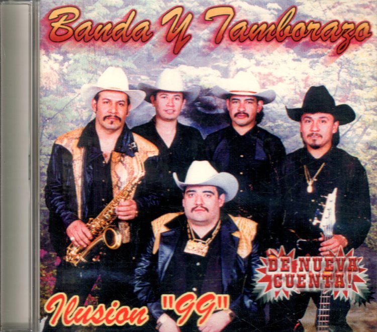 Banda y Tamborazo Ilusion 99 (CD De Nueva Cuenta) ROMEX-1545 – Musica ...