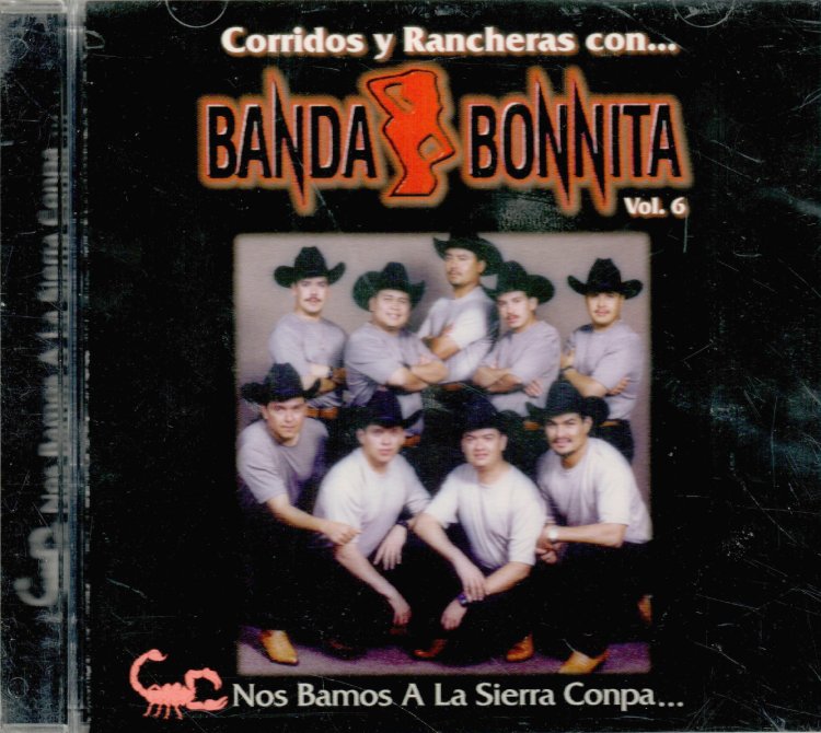 Bonnita Banda (CD Vol#6 Corridos Y Rancheras) AR-4001 – Musica Tierra ...