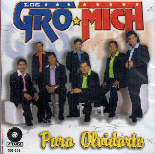 Gromich (CD Para Olvidarte) Cdo-558 OB – Musica Tierra Caliente