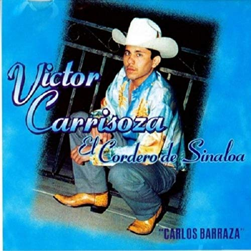 Victor Carrisoza (CD El Cordero De Sinaloa) DL-408 – Musica Tierra Caliente