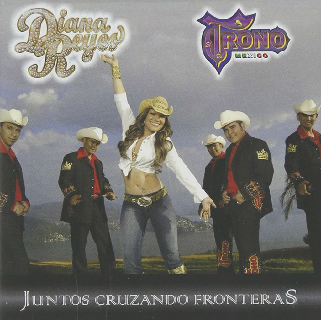 Diana Reyes - Trono de Mexico (CD Juntos Cruzando Fronteras) DBCE-0970 ...