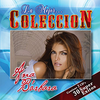 Ana Barbara (La Mejor Coleccion 2Cd) Univ-353008 N/AZ O – Musica Tierra ...