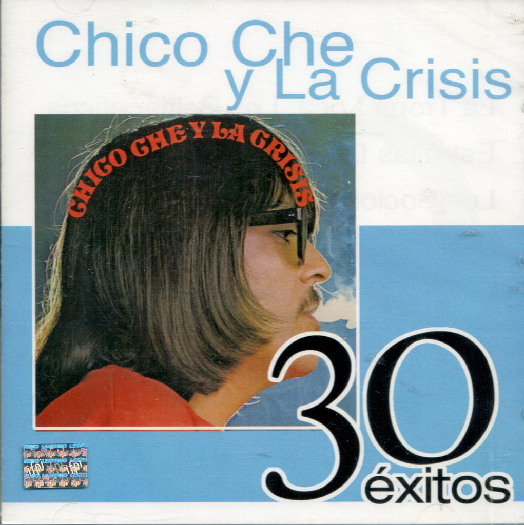 Chico Che y La Crisis (30 Exitos, 2CDs) 5099951904722 – Musica Tierra ...
