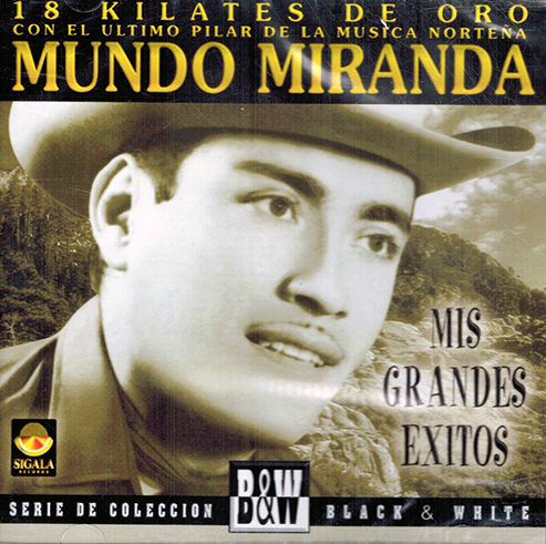 Mundo Miranda (CD 18 Kilates De Oro) Sigala-011 – Musica Tierra Caliente