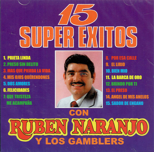 Ruben Naranjo (CD 15 Super Exitos) CDN-1180 – Musica Tierra Caliente